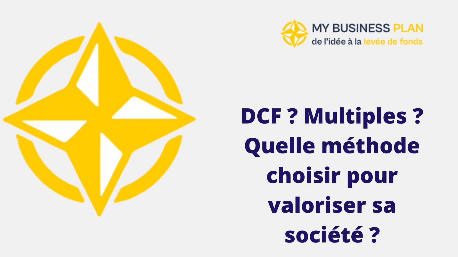 DCF ? Multiples ? Quelle méthode de valorisation choisir