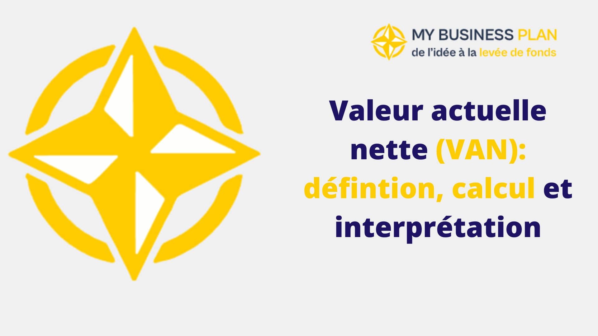 Valeur Actuelle Nette (VAN) | Mybusinessplan.pilot-in