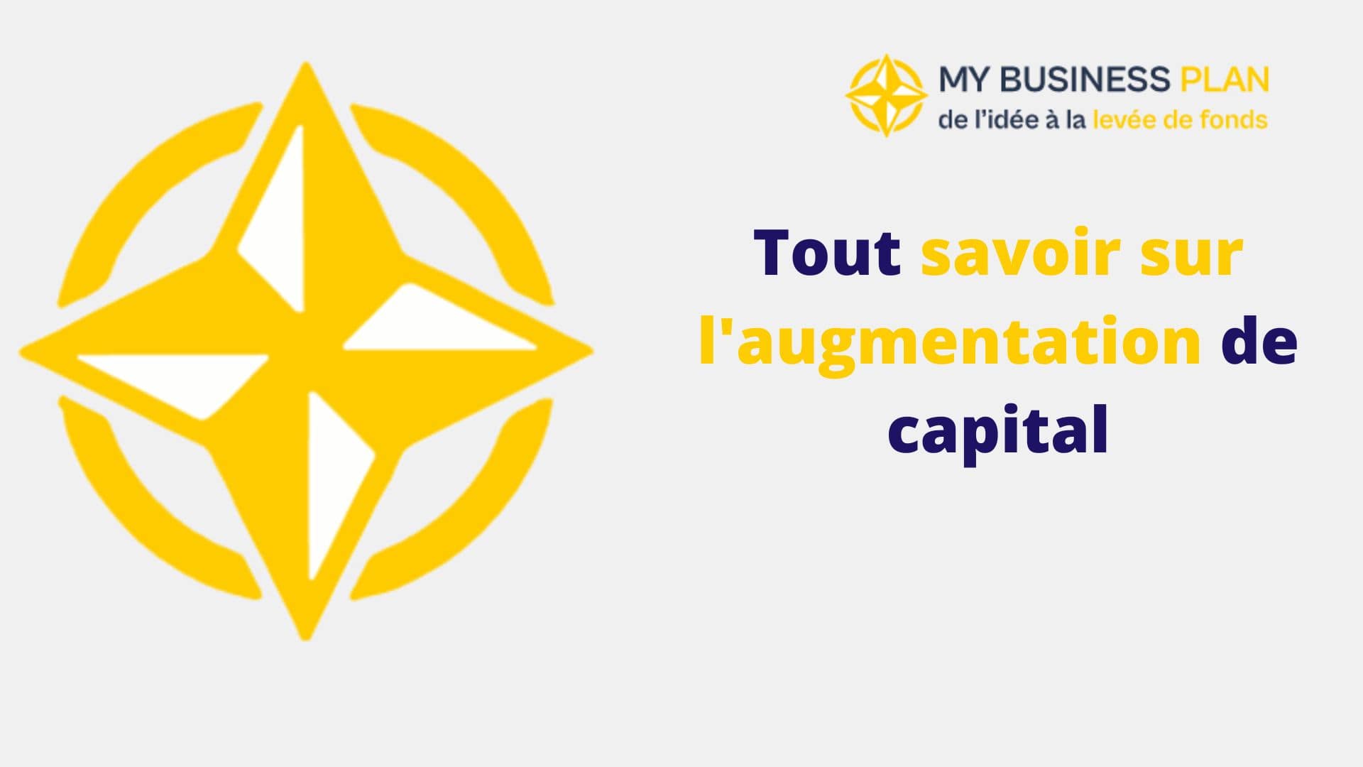 Tout savoir sur l'augmentation de capital | Mybusinessplan.pilot-in