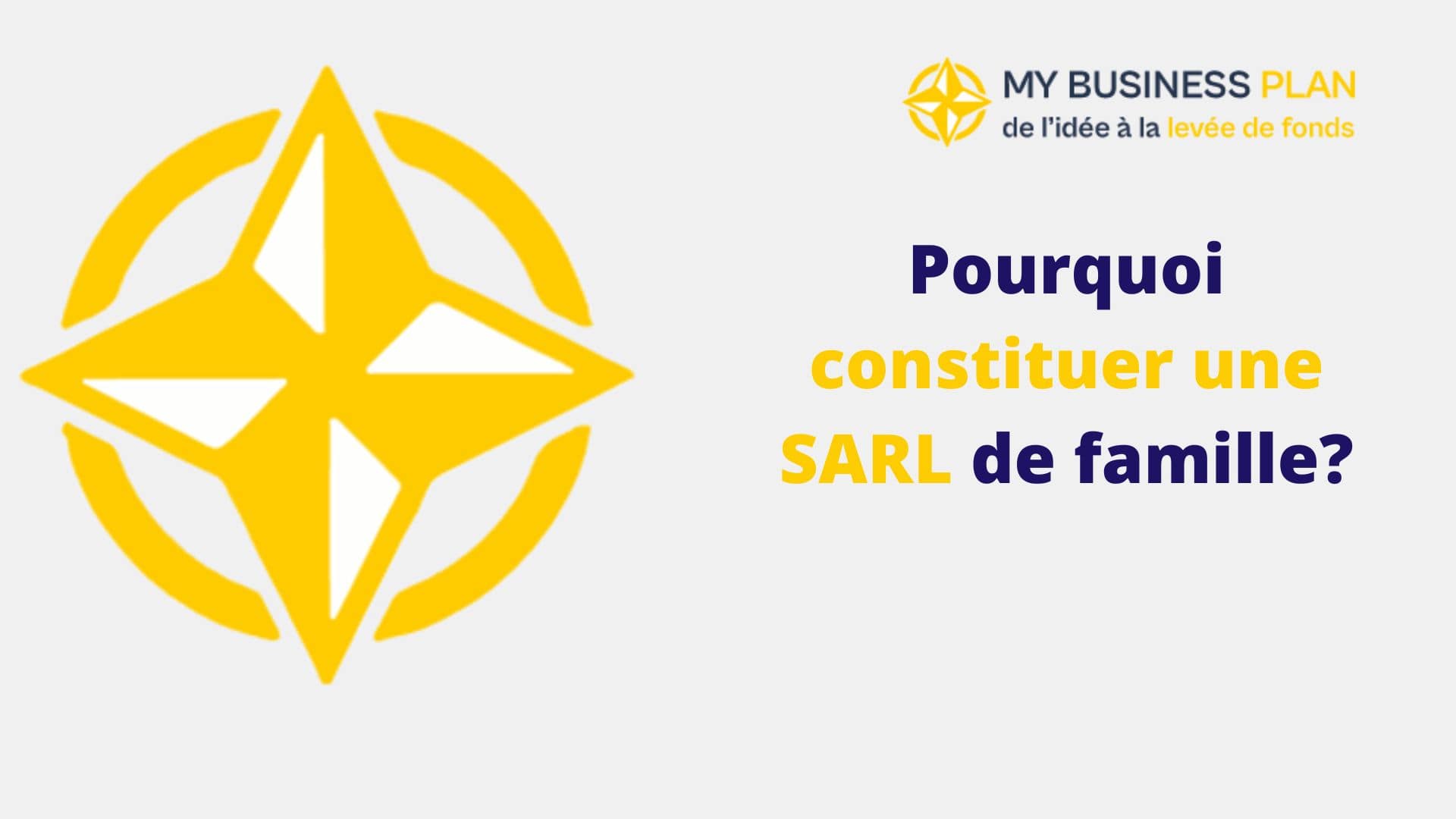 Pourquoi constituer une SARL de famille ? | Mybusinessplan.pilot-in