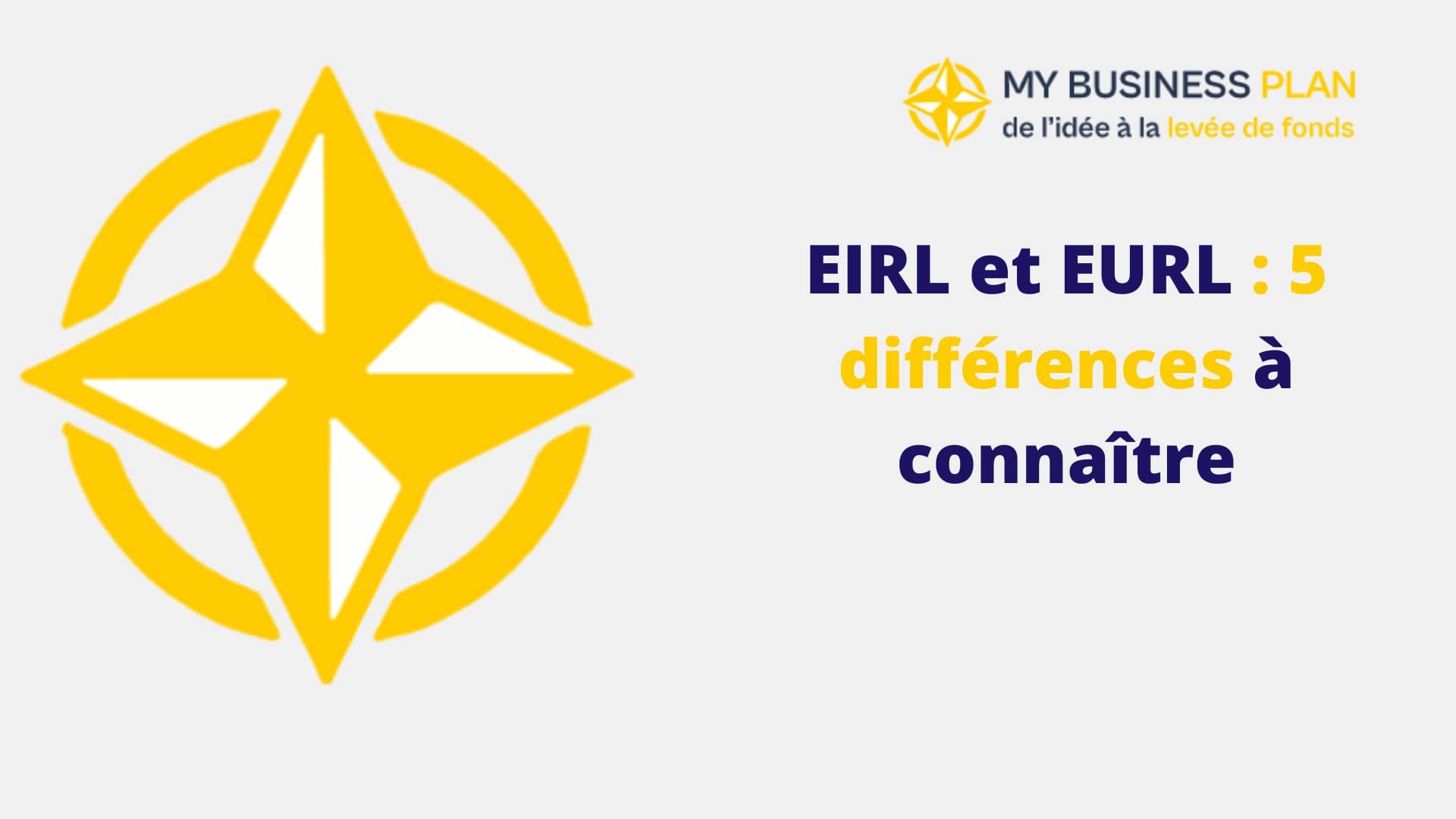 EIRL et EURL : 5 différences à connaître | Mybusinessplan.pilot-in