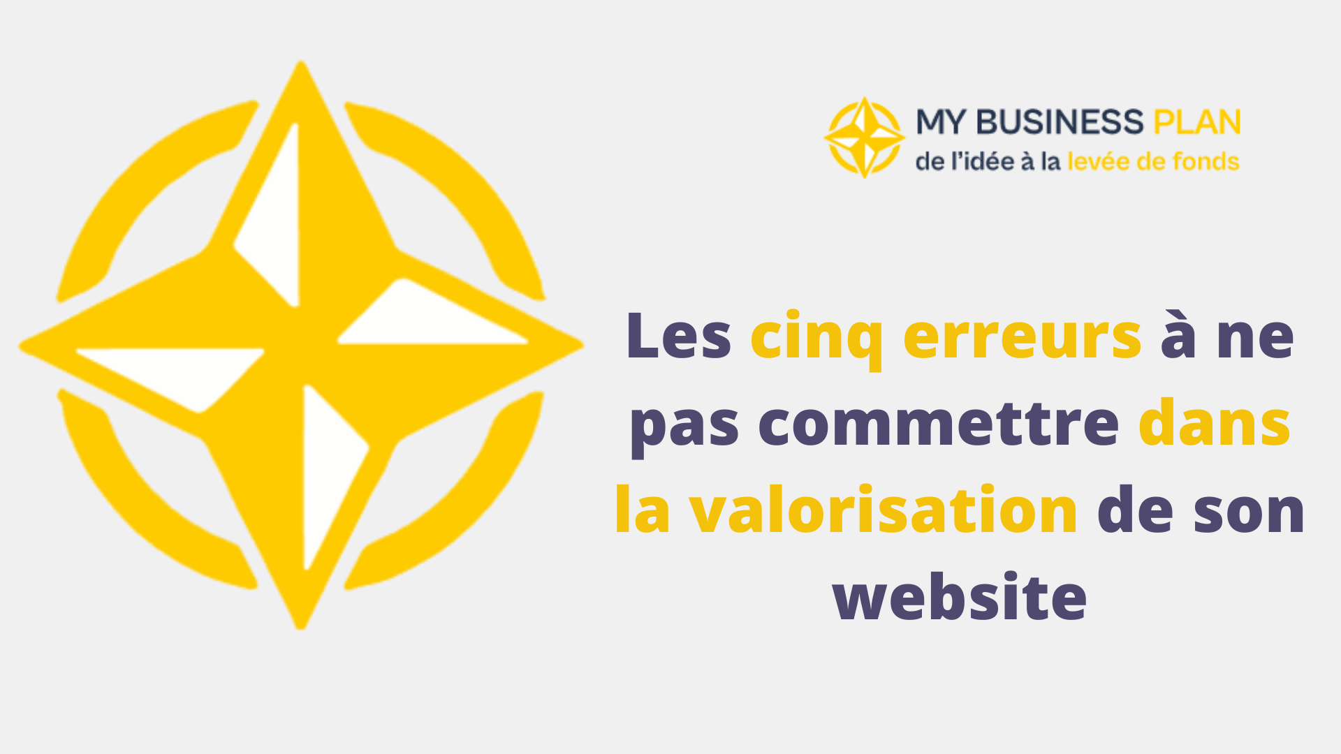 Les 5 erreurs à ne pas commettre dans la valorisation de son website