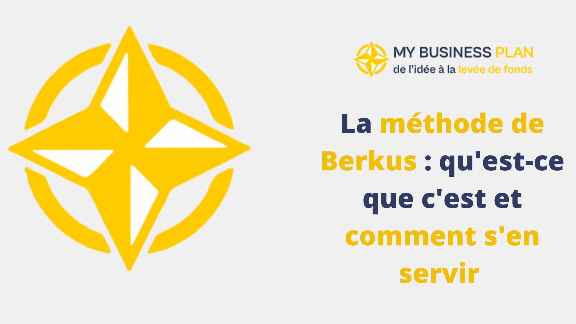 La méthode de Berkus, qu'est-ce que c'est et comment s'en servir