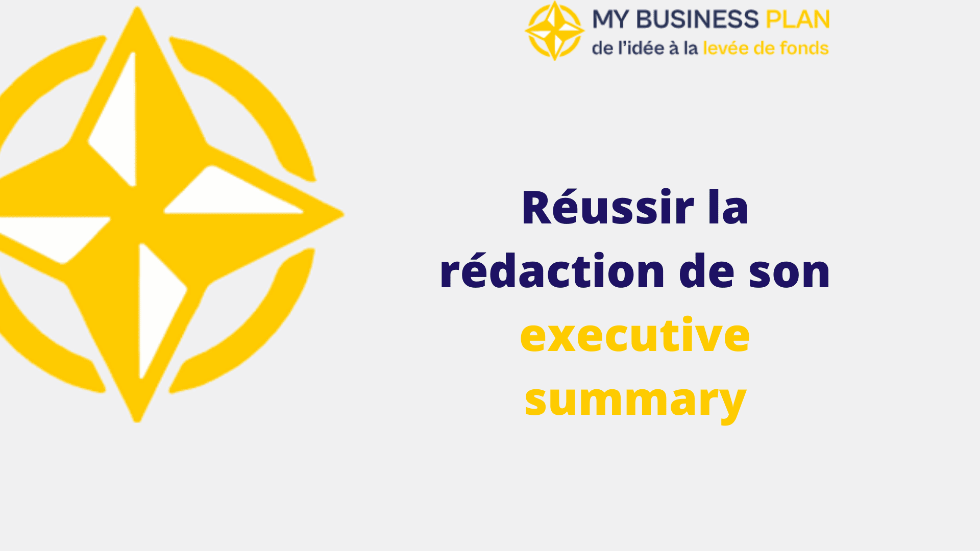 Réussir la rédaction de son executive summary
