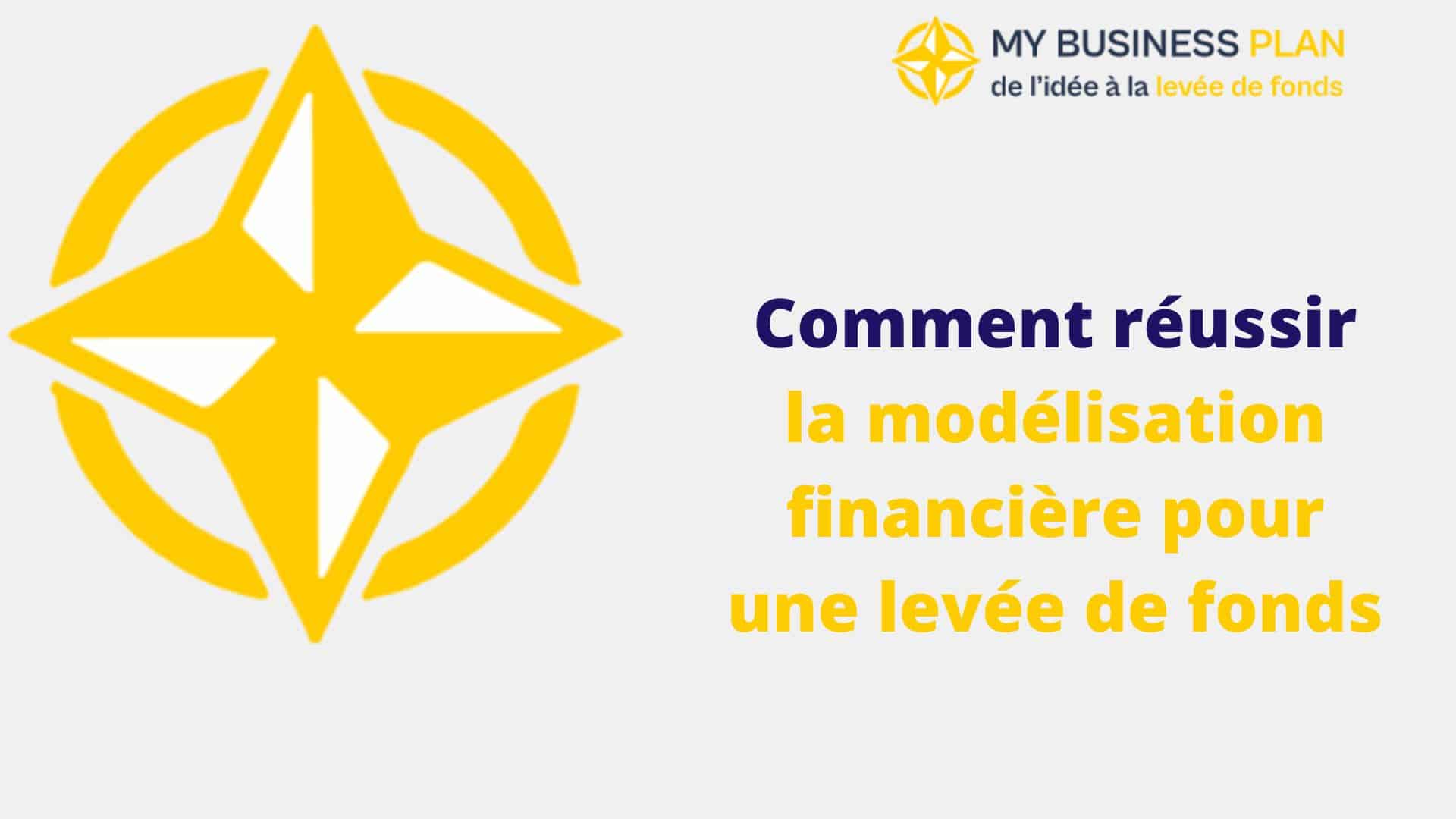 Comment réussir la modélisation financière pour une levée de fonds