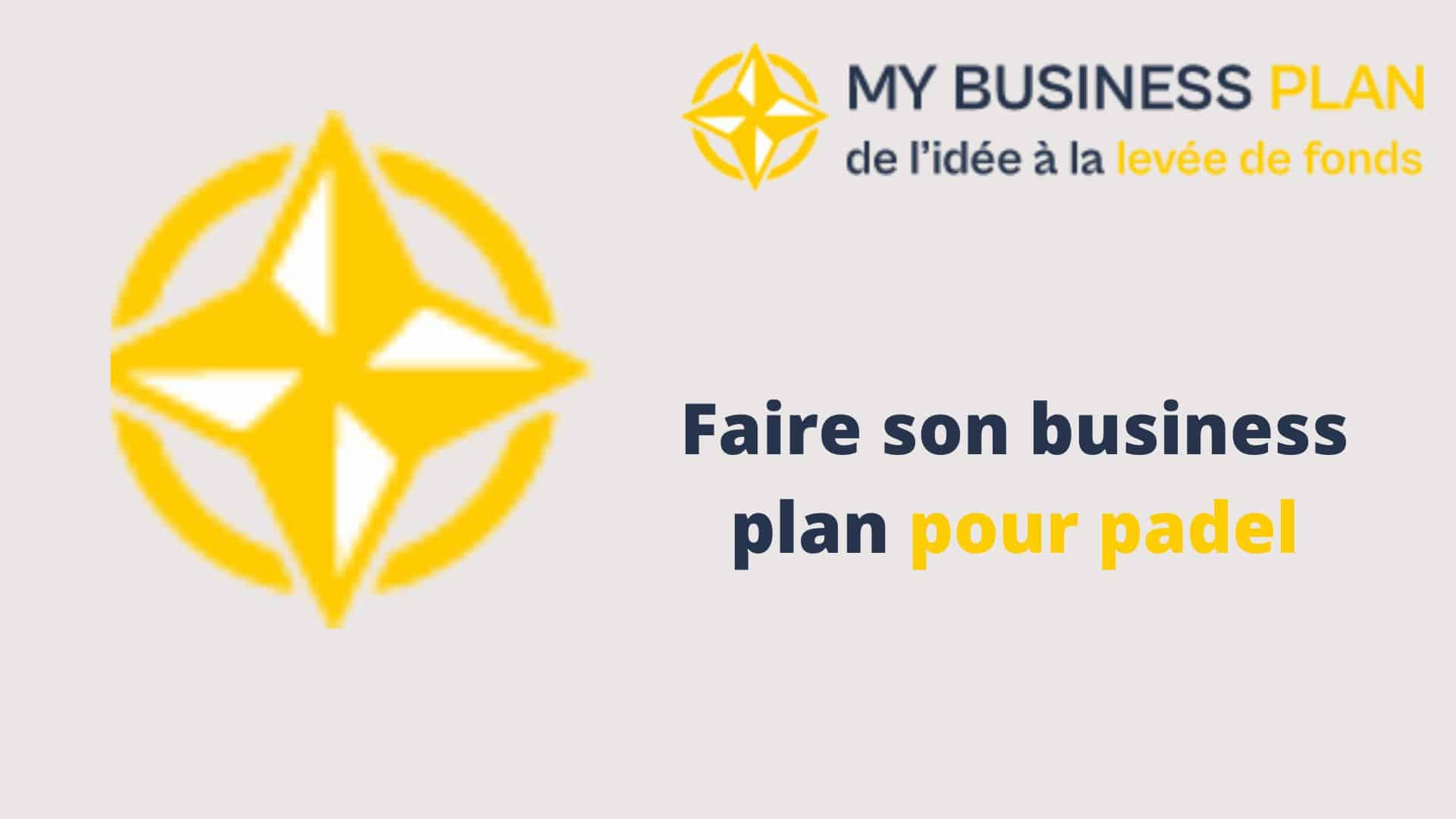 Faire son business plan pour padel