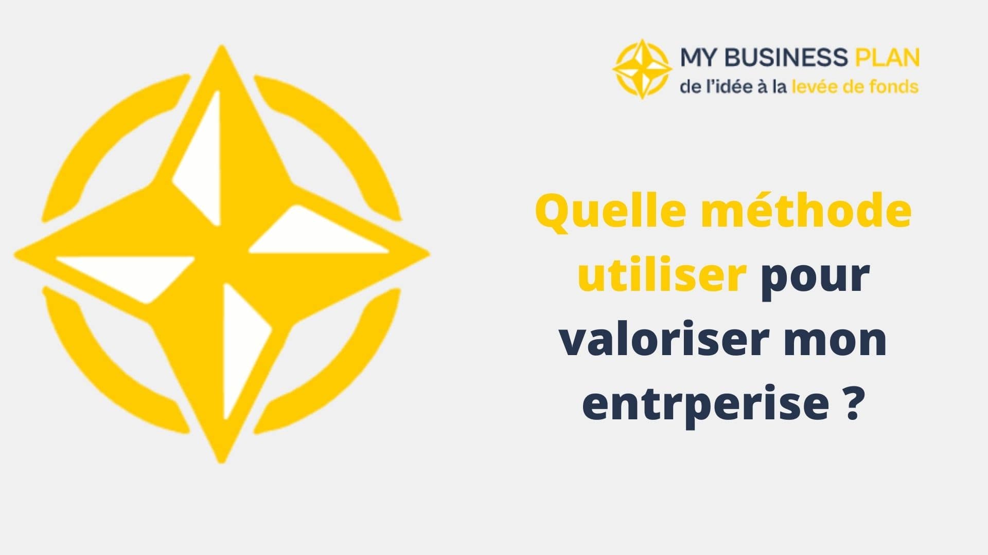 Valorisation d'entreprise : les différentes méthodes possibles